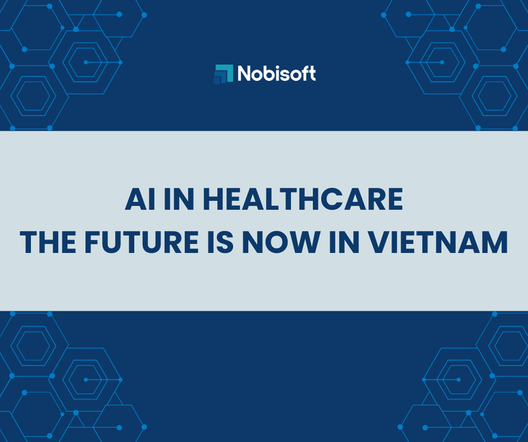 AI in Healthcare: The Future is Now in Vietnam | Nobisoft